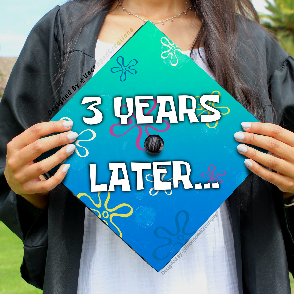 3 Years Later Grad Cap - PRINTED Topper – Uncapped Creations